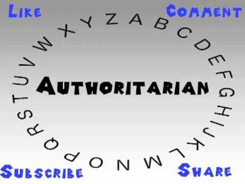 How to Say or Pronounce Authoritarian