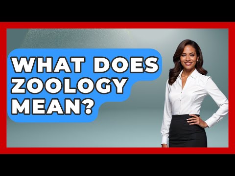 What Does Zoology Mean? - Biology For Everyone