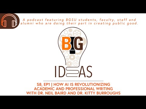 How AI is Revolutionizing Academic and Professional Writing | BG Ideas podcast S8 Ep1