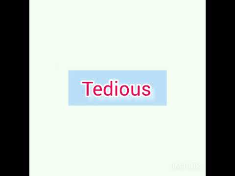 Pronunciation of tedious