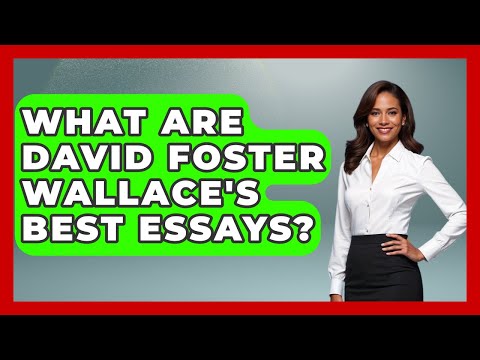 What Are David Foster Wallace's Best Essays? - Literary Icons