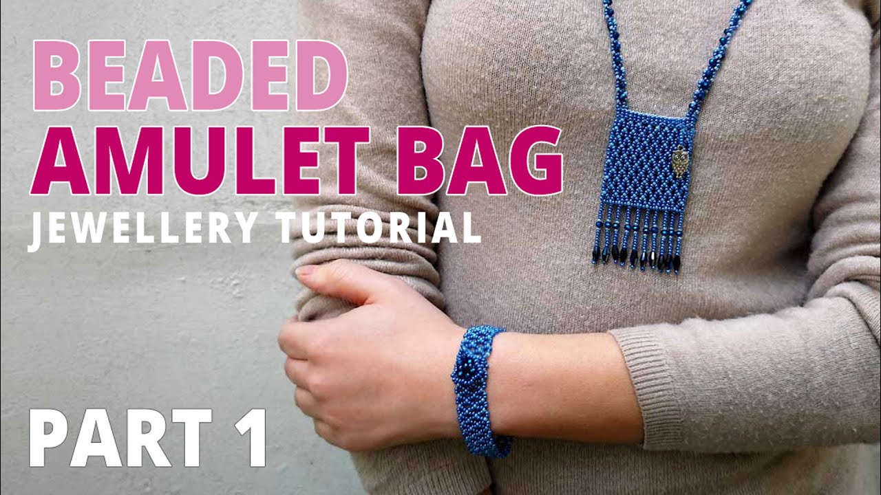 Easy Beaded Amulet Bag Tutorial For Beginners - Part 1 Jewelry Tutorial