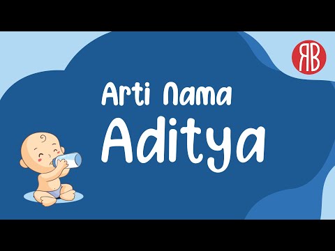 Arti Nama Aditya & Kombinasi Rangkaian Nama
