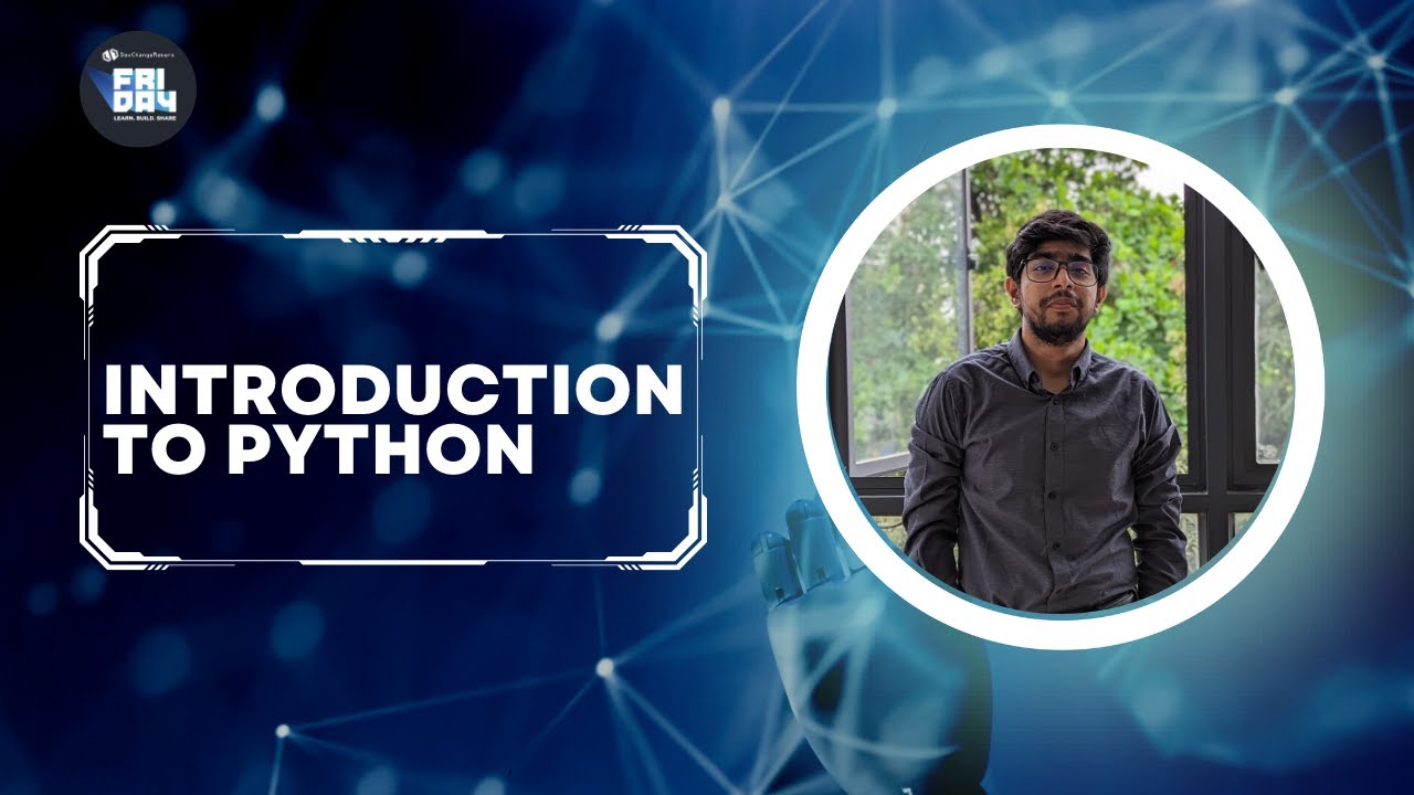 Introduction to Python | Session 1 | Dev Change Makers Friday