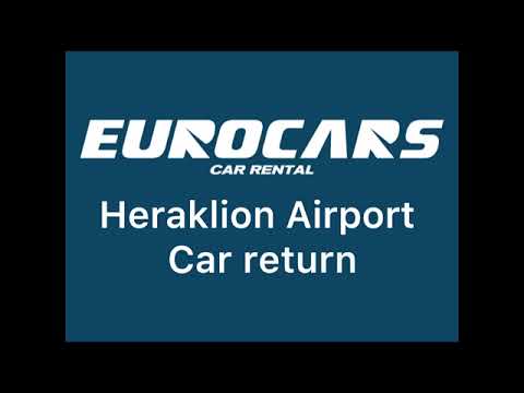 EUROCARS Heraklion Airport - Car Return