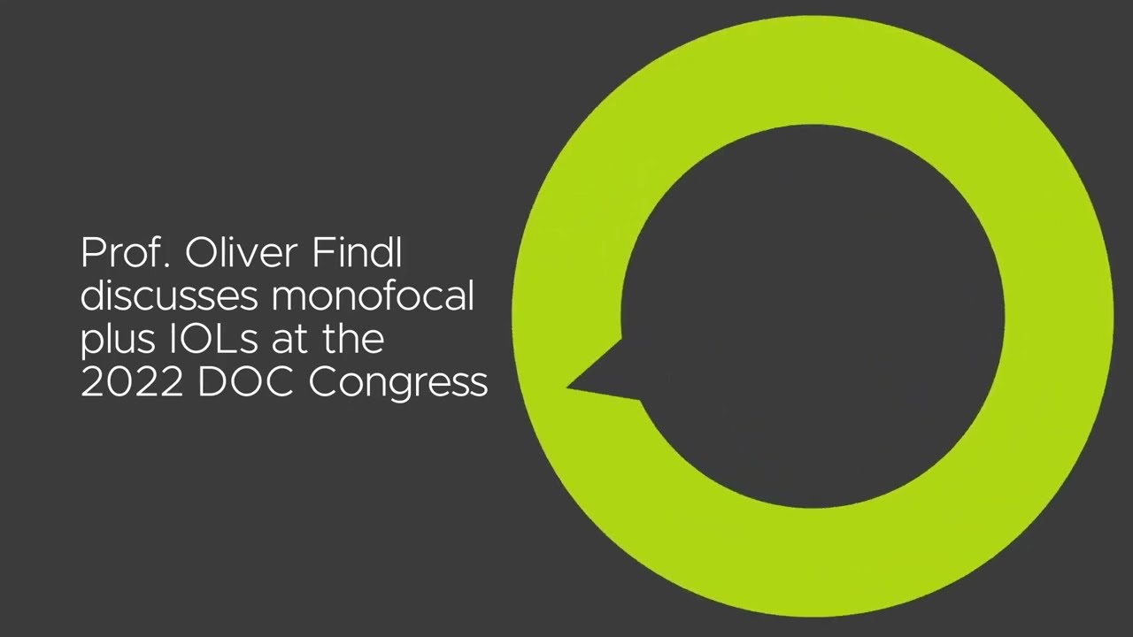 Peer2Peer | Prof. Oliver Findl disusses monofocal plus IOLs at the 2022 DOC Congress