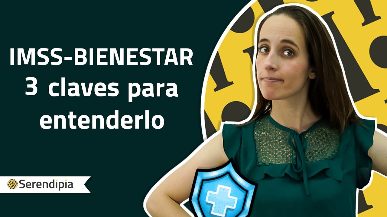 IMSS-BIENESTAR: What is it? How will it work?