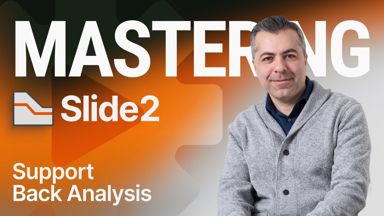 Mastering Slide2 - Support Back Analysis
