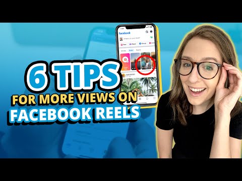 6 Tips to Get More Views on Facebook Reels