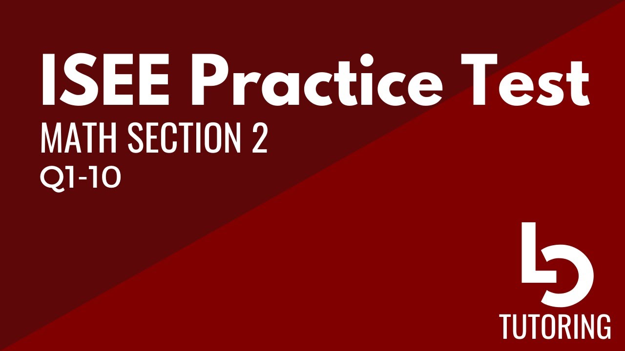 ISEE Practice Test, Questions 1-10