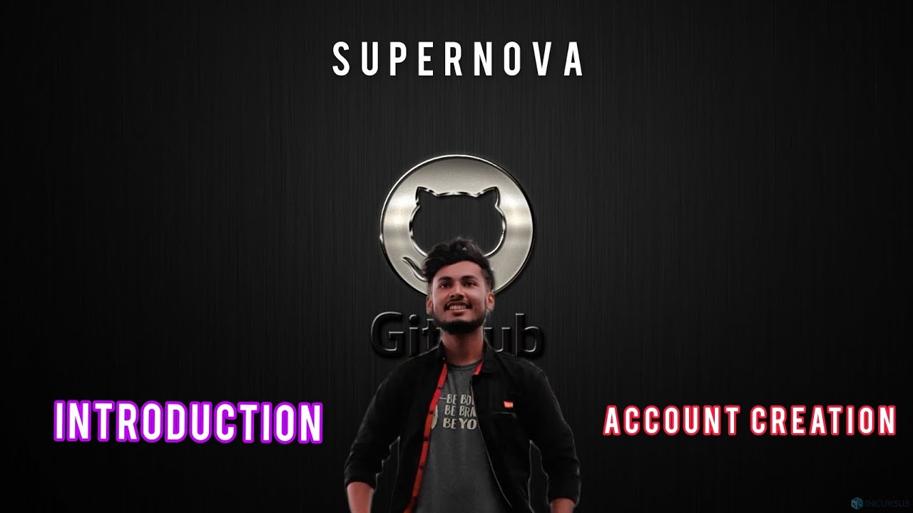 Introduction to Git & GitHub | Creating a GitHub account live | S U P E R N O V A