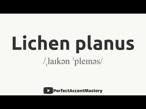 How to Pronounce LICHEN PLANUS | Disease Name | IPL | Definition | Perfect Accent Mastery
