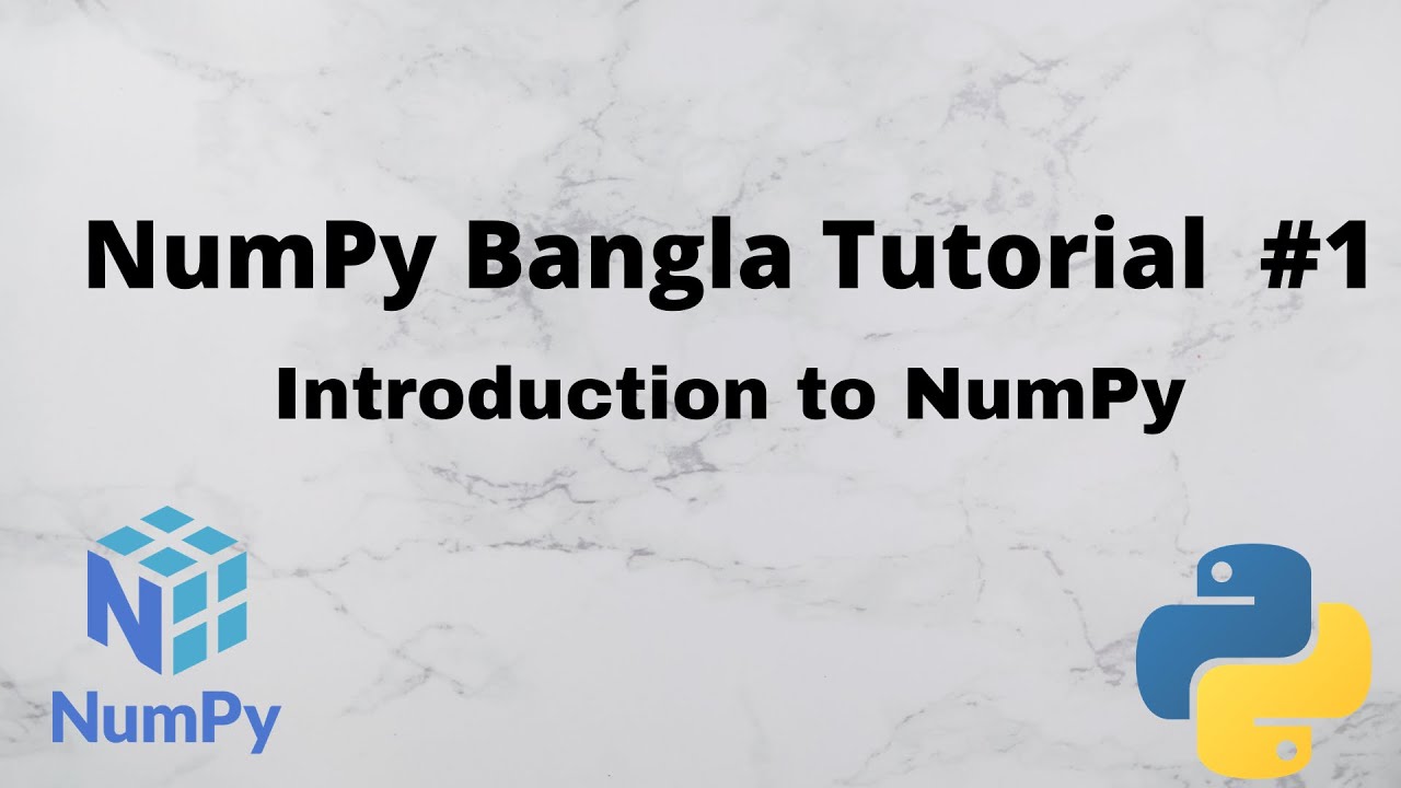 Numpy Bangla Tutorial  #1 | Introduction to Numpy