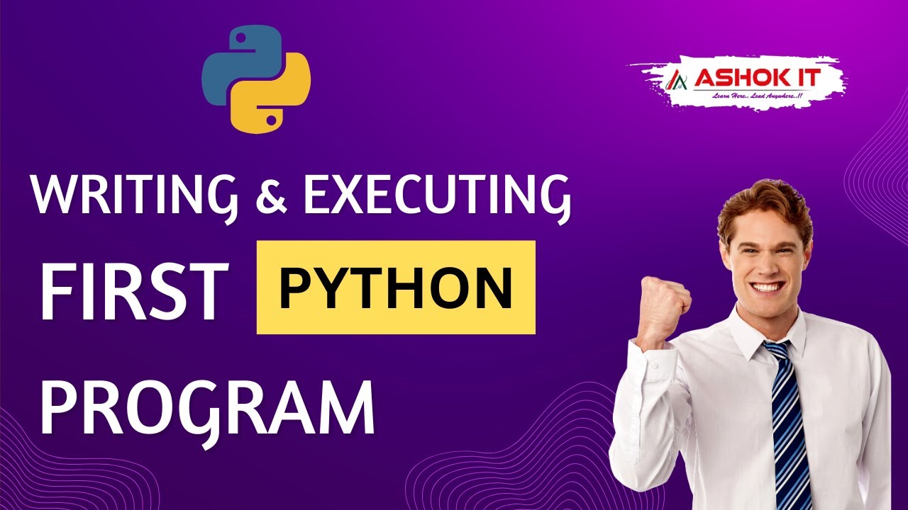 First Python Program Development | Write and Execute | Ashok IT