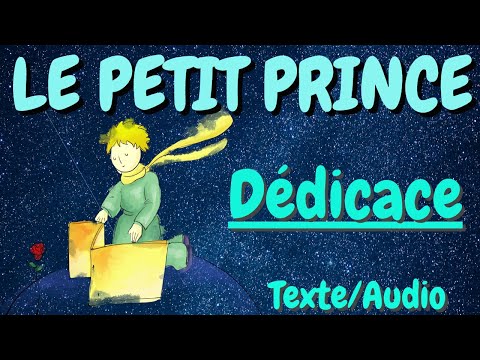 Le petit prince-Dédicace📖texte 👂audio-The little prince- French🧾 text🔉audio book-Dedication