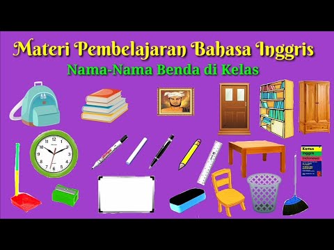 Pelajaran Bahasa Inggris tentang nama-nama benda di kelas dan sekitarnya