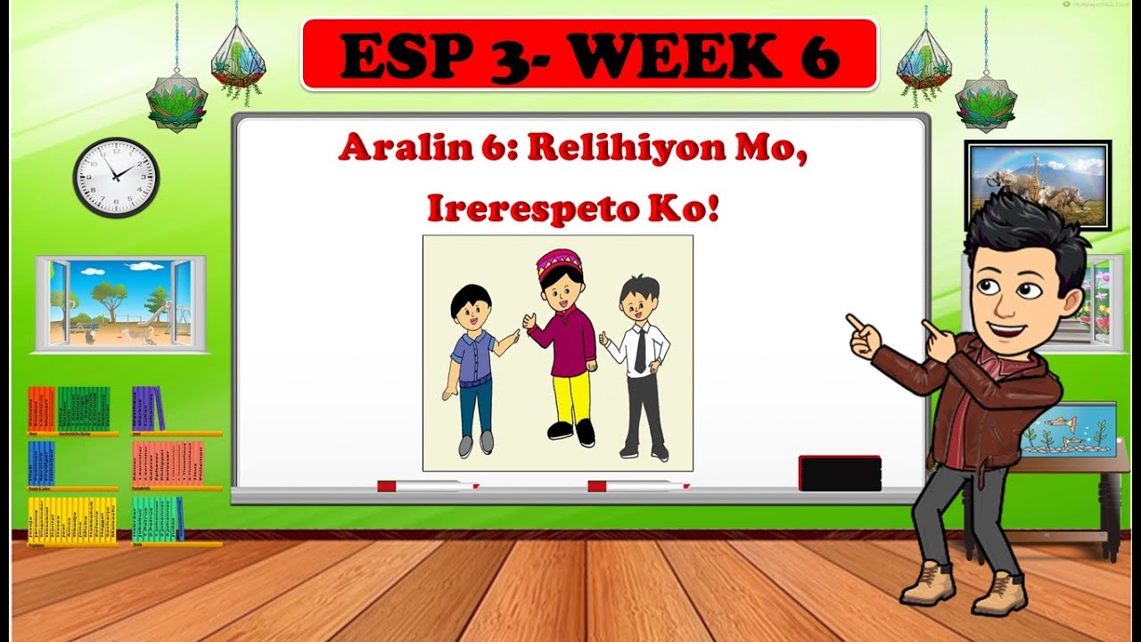 ESP 3 - QUARTER 4 - ARALIN 6 -Relihiyon Mo, Irerespeto Ko!