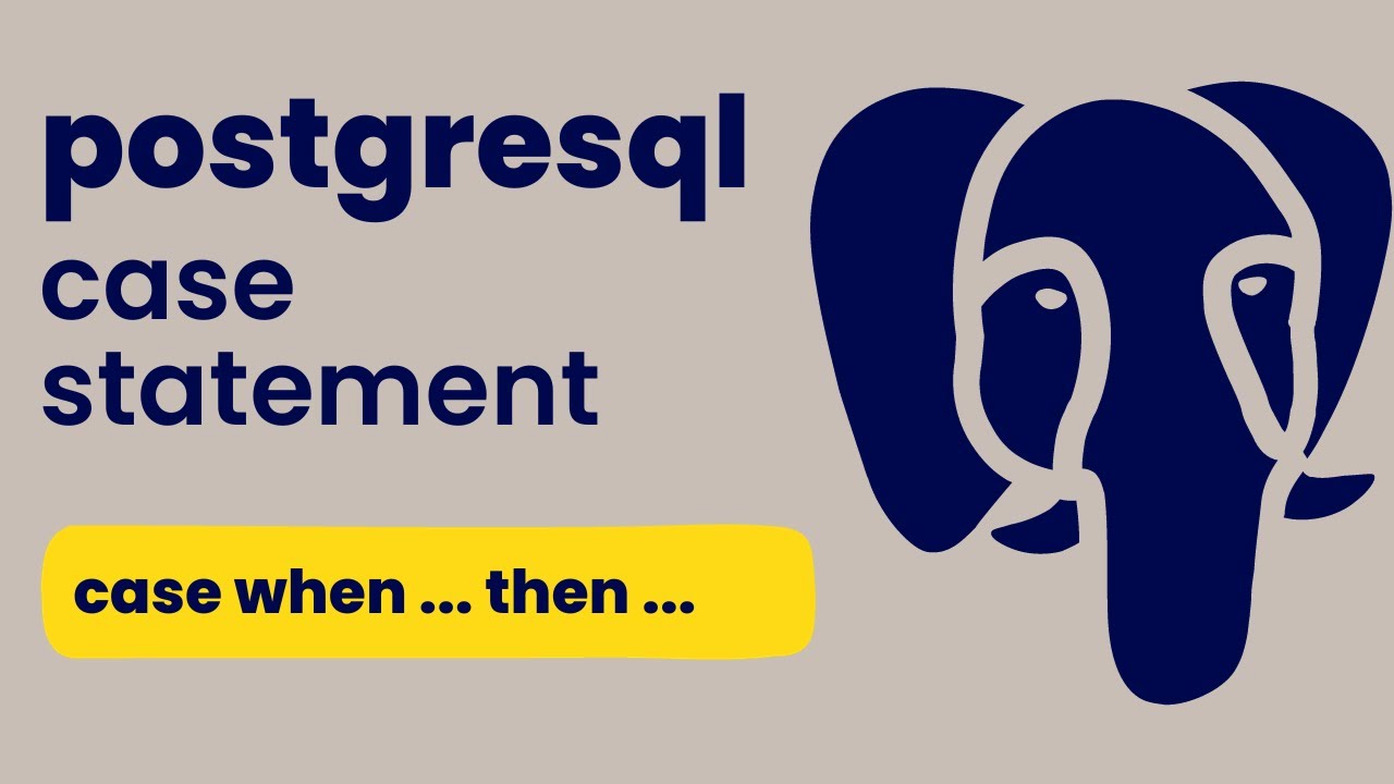 PostgreSQL CASE Statement | CASE Statement in PostgreSQL | What is CASE Statement in PostgreSQL