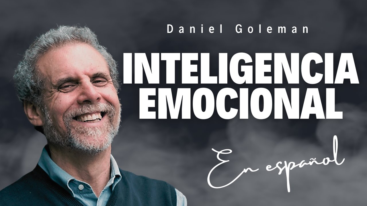 La inteligencia emocional - Daniel Goleman en español - Conferencia completa