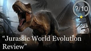 Jurassic World Evolution Review [PS4, Switch, Xbox One, & PC]