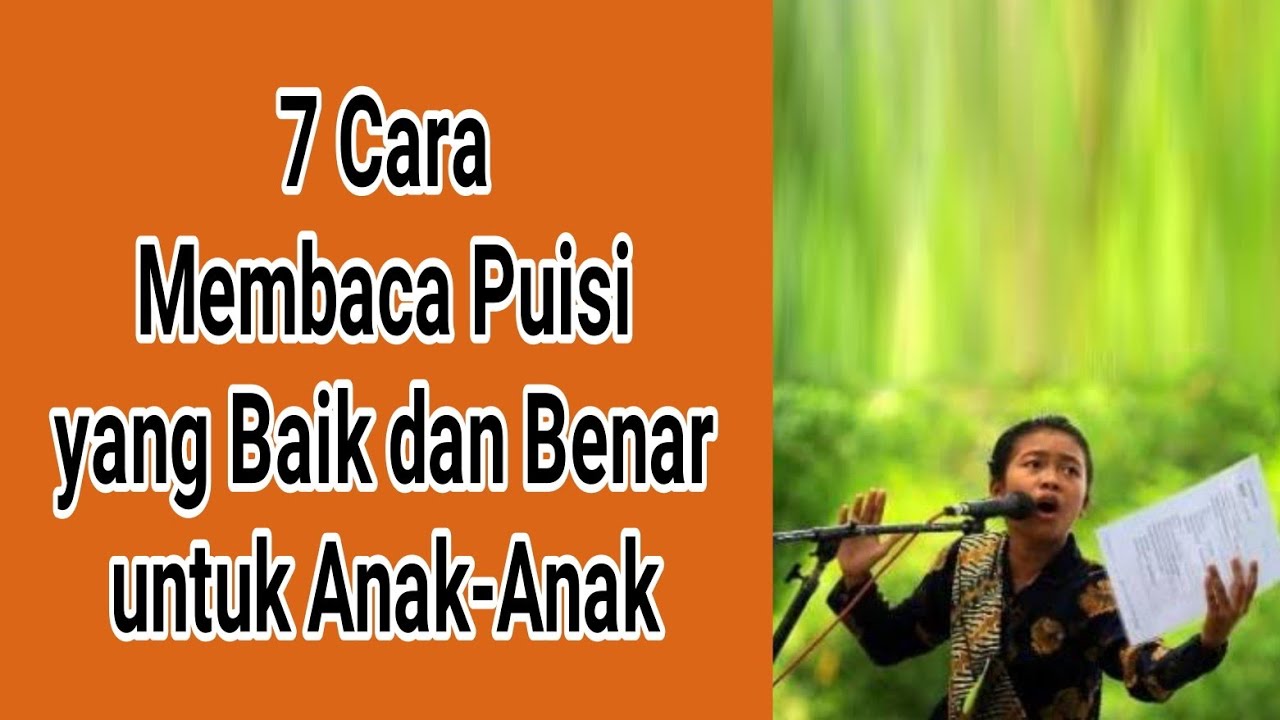 7 Cara Membaca Puisi yang Baik dan Benar untuk Anak-Anak - Catatan Rehat Sejenak