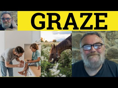 🔵 Graze Meaning - Graze Examples - Graze Definition - CAE Verbs and Nouns - Graze