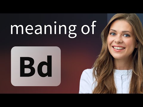 Bd • what is BD definition