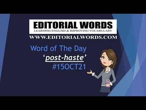 Word of the Day (post-haste) - 15OCT21