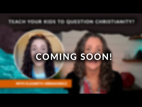 Trailer| Elizabeth Urbanowicz on Teaching Our Kids to Think Critically About Their Beliefs