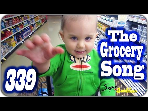 #339 The Grocery Song!!! A Super and Sunshine Family Vlog