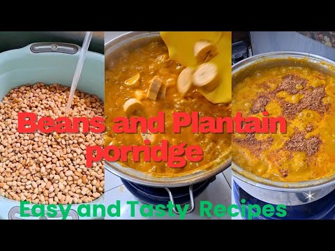 How to Cook Nigerian Beans and Plantain Porridge | Easy & Delicious Recipe!