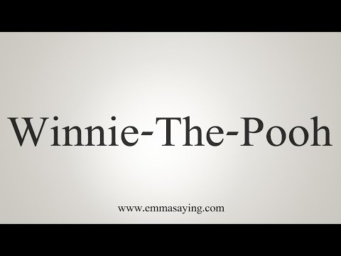 How To Say Winnie-The-Pooh
