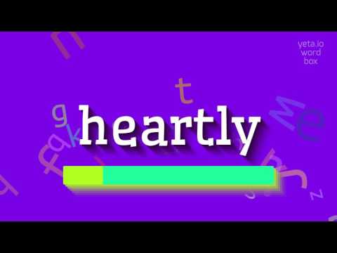 How to say "heartly"! (High Quality Voices)
