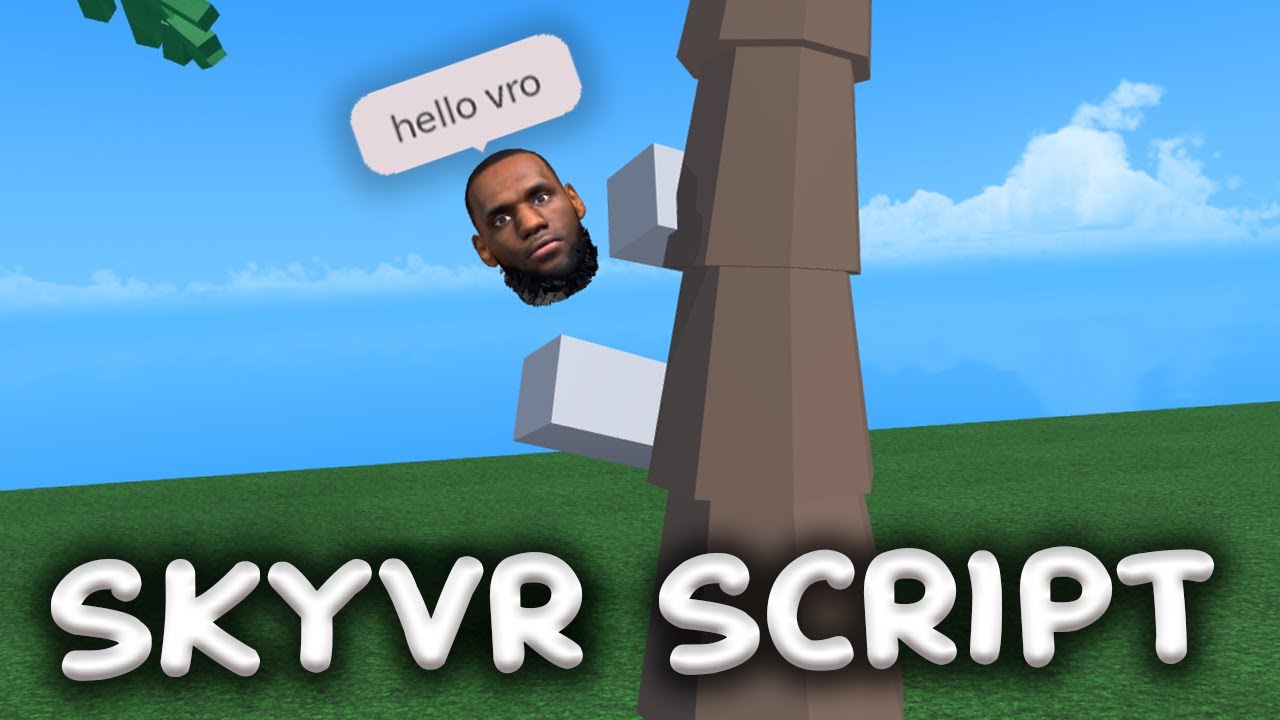 SkyVR Script Showcase - ROBLOX EXPLOITING