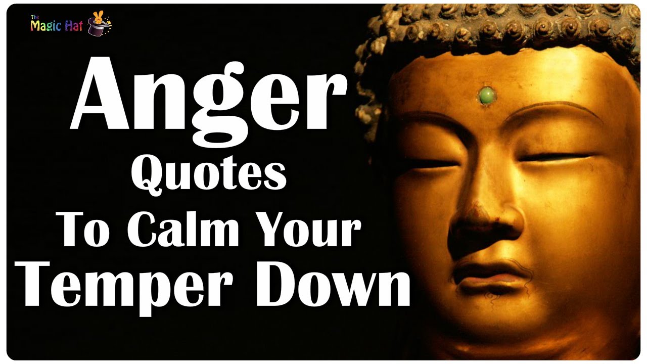 Anger Quotes to Calm Your Temper Down