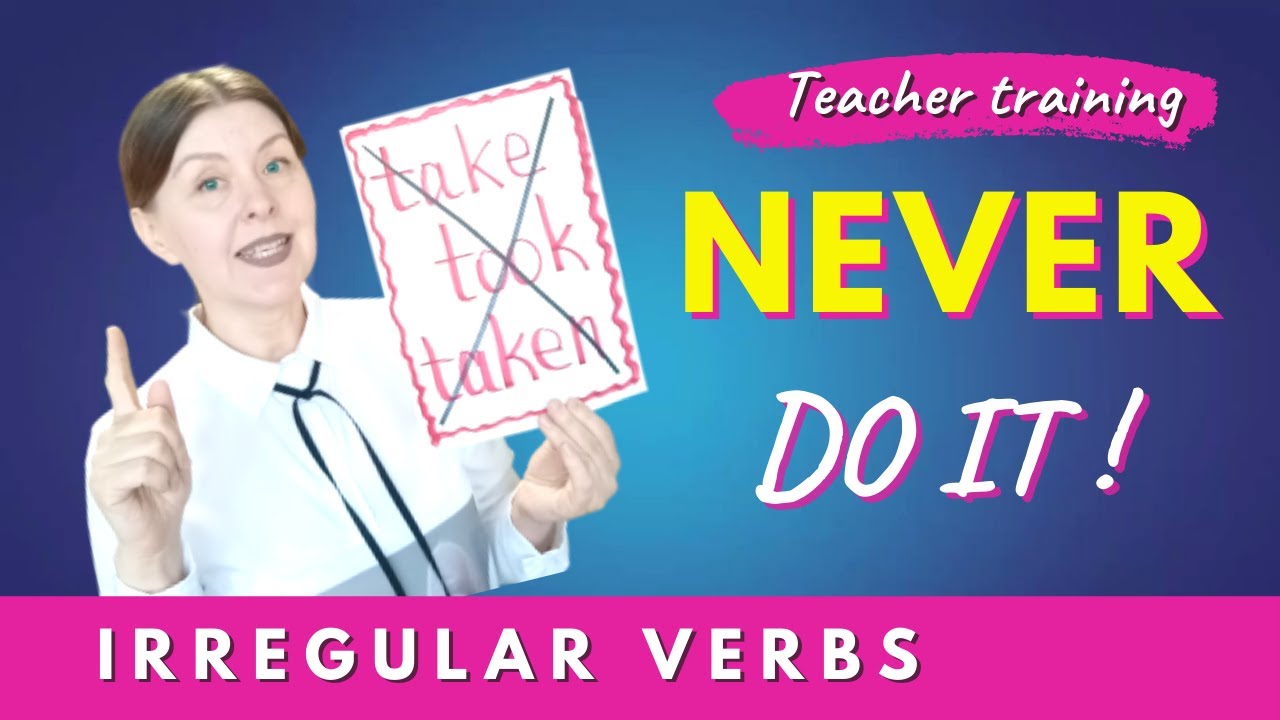 Revealed! 5 Easy Tactics to Master Irregular Verbs for ESL Teachers