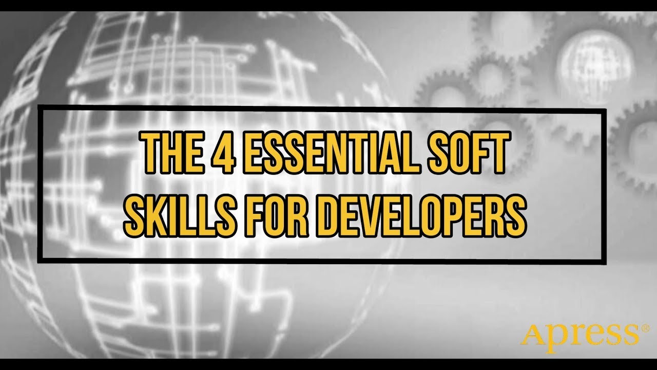 The 4 Essential Soft Skills for Developers