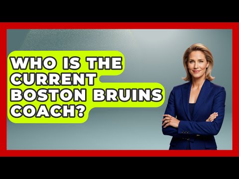 Who Is The Current Boston Bruins Coach? - Hockey Fan Network