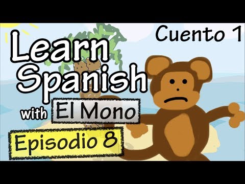El mono - Episodio 8 (Basic Spanish)