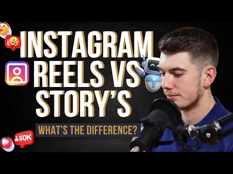 What's The Difference Between An Instagram Reel VS Instagram Story
