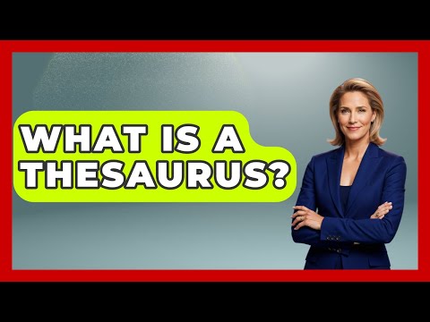 What Is A Thesaurus? - The Collectibles Guide