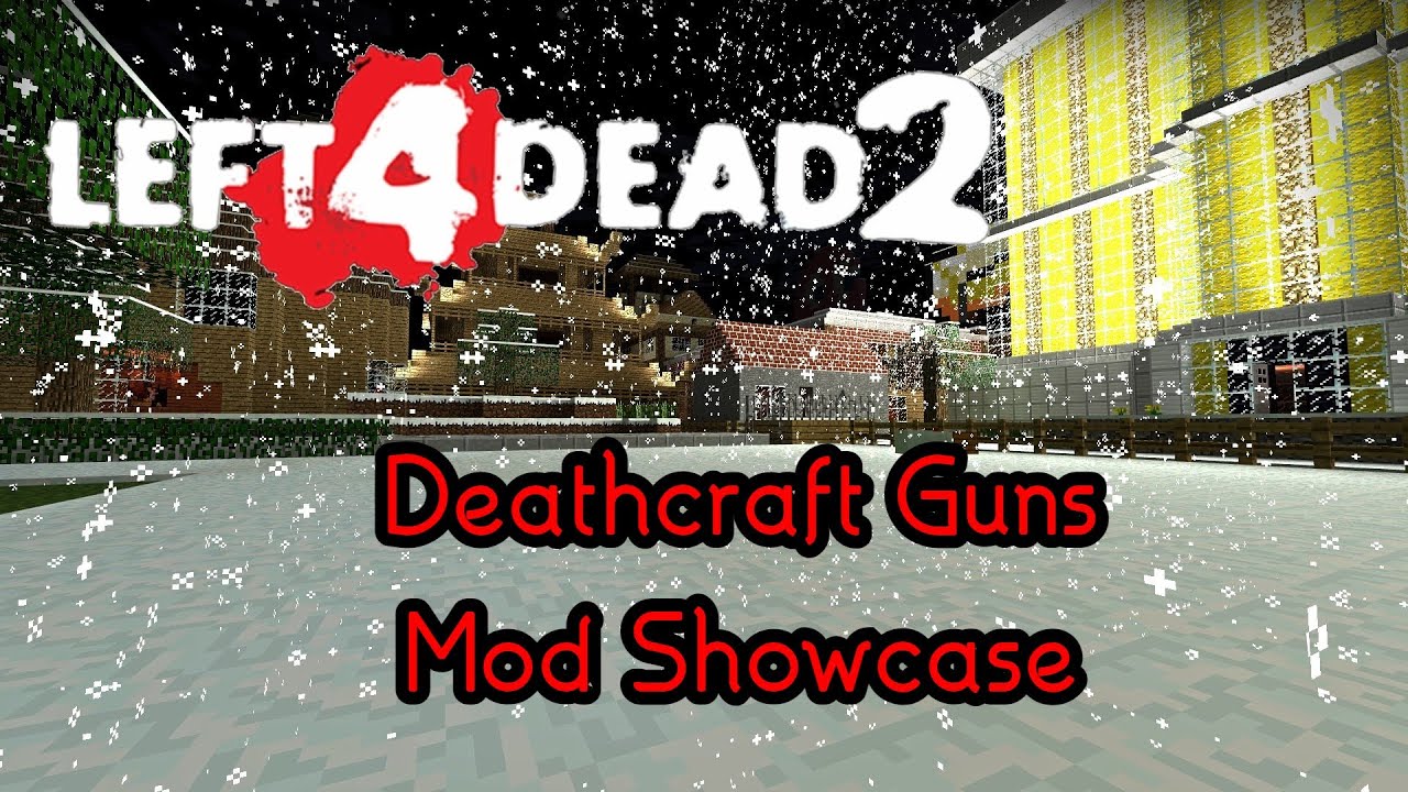 Deathcraft Guns (Left4Dead 2 Mod Showcase)