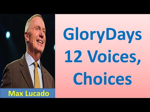 GloryDays 12 Voices, Choices II Max Lucado 2021