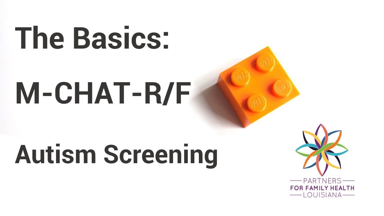 Developmental Screening - The Basics: M-CHAT-R/F