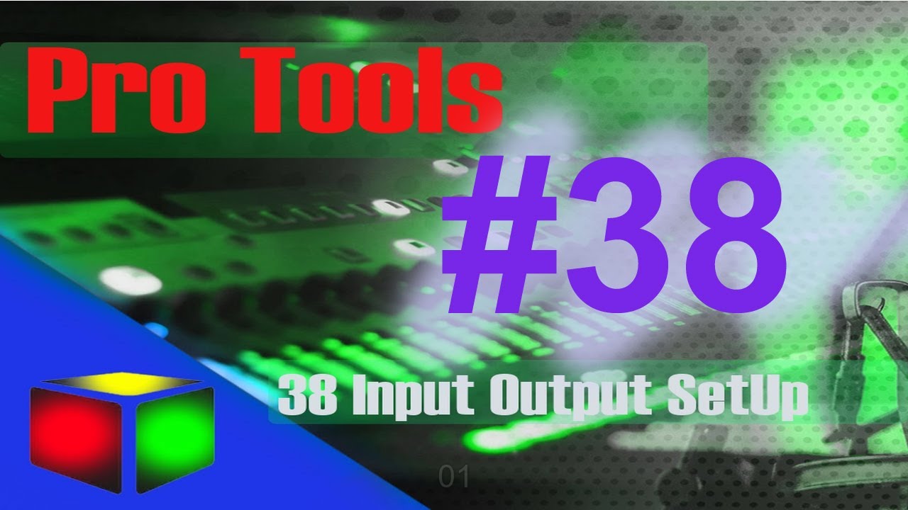 Pro Tools 38 ( Input Output SetUp )