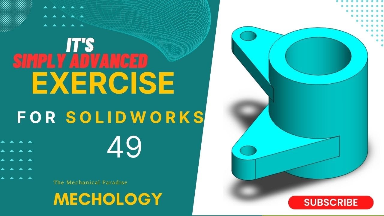 SolidWorks Exercise-49 | SolidWorks Tutorial-49 | SolidWorks Tutorials for Ultimate Beginner