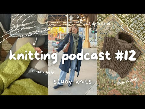 Podcast #12 // Sadie sweater, Harlow Sweater V Neck, & Lots of Green