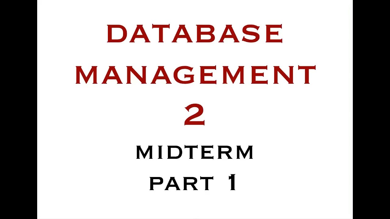 DATABASE MANAGEMENT 2 - MIDTERM (PART 1)