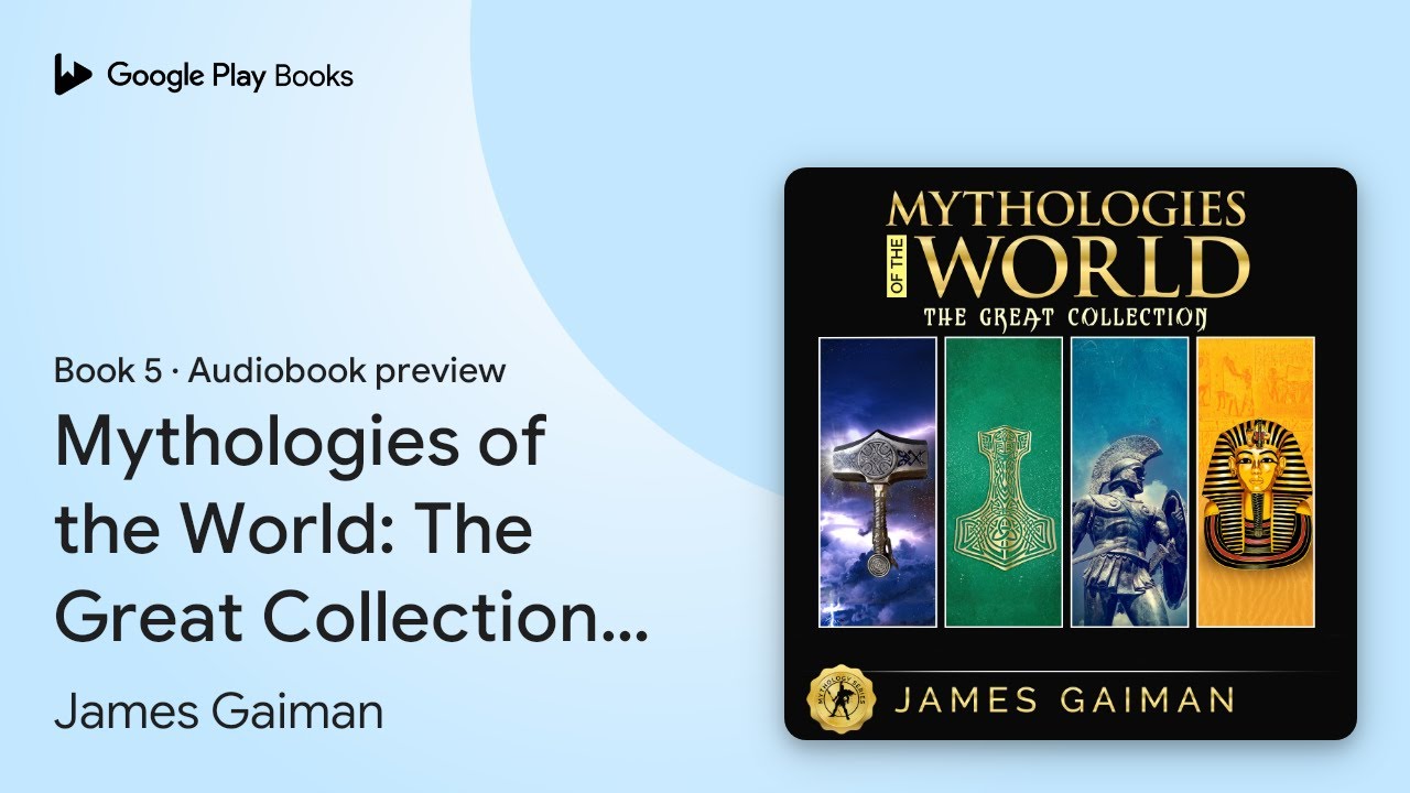 Mythologies of the World: The Great Collection:… by James Gaiman · Audiobook preview