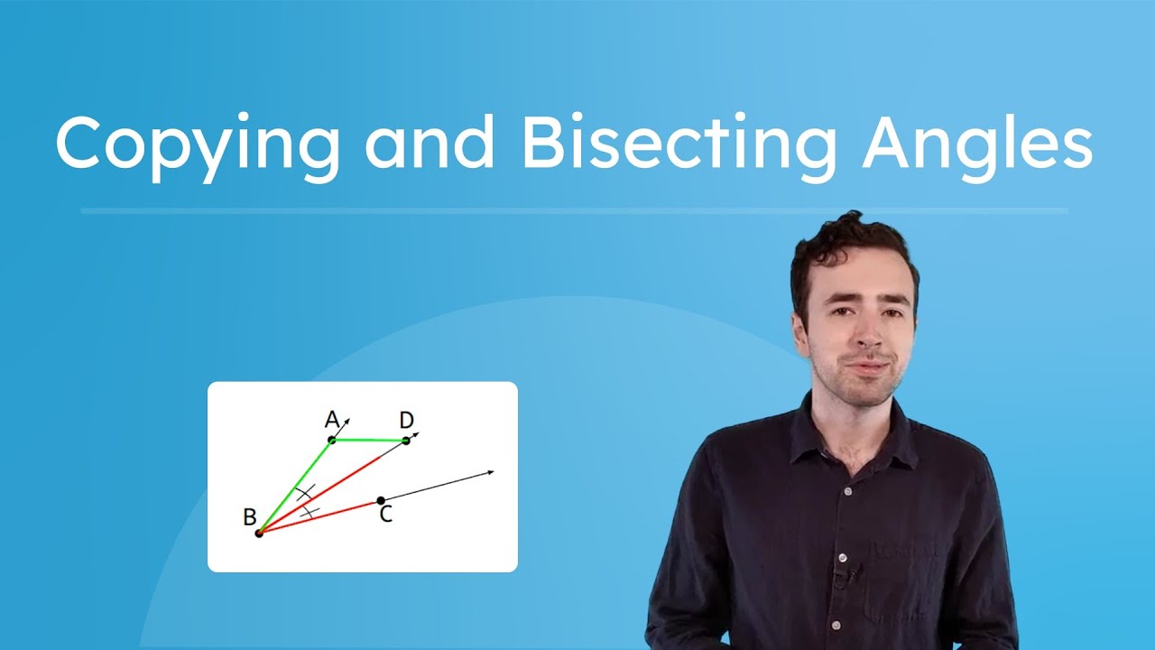 Copying and Bisecting Angles - Geometry Construction Skills